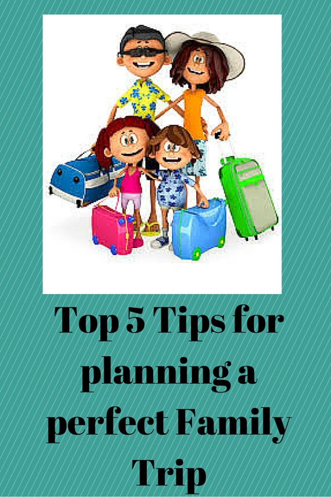 Top 5 Family Traveling Tips for planning a perfect Holiday by Voyager