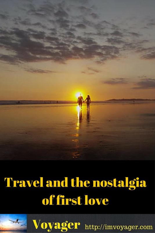 Travel and the nostalgia of first love