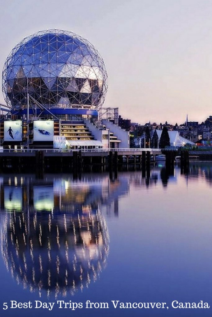 5 Best Day Trips from Vancouver, Canada - Vancouver Day Trips