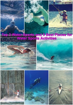 Top 3 Water Sports and 5 Best Places for Water Sports Activities