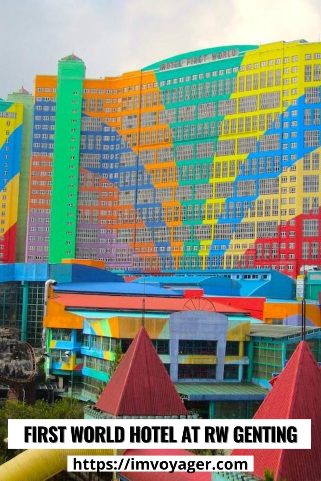 First World Hotel - Worlds Largest Hotel
