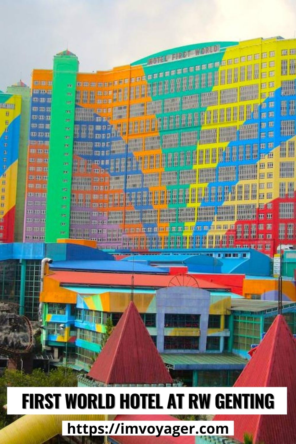 First World Hotel - Worlds Largest Hotel