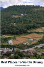 14 Best Places To Visit In Dirang Arunachal Pradesh