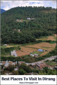 14 Best Places To Visit In Dirang Arunachal Pradesh