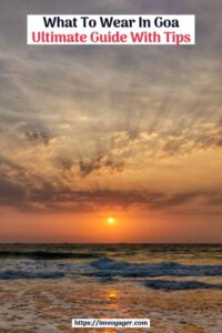 Best Guide: Clothes To Wear In Goa | 15 Tips, Packing List
