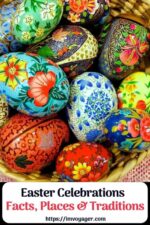 Delightful Easter Celebrations, Facts, Traditions, 16 Places