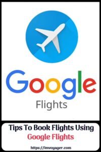 10 Best Tips To Book Flights Using Google Flights